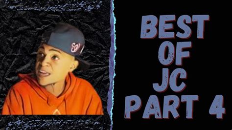 Best Of Jc Part 4 Youtube
