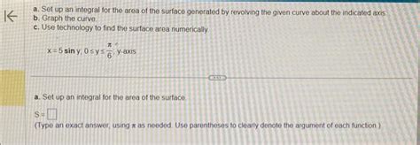 Solved A Set Up An Integral For The Area Of The Surface Chegg
