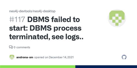 Dbms Failed To Start Dbms Process Terminated See Logs Issue
