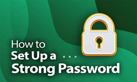 how to set up a strong password in 2021
