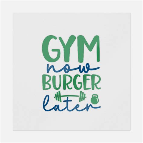Gym Now Burger Later Gym Ready To Press Dtf Transfers