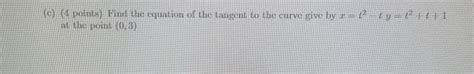 Solved C Pointy Find Tho Equation Of The Tangent To Chegg