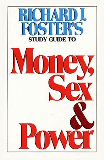 Money Sex And Power Study Guide Richard J Foster Ebook