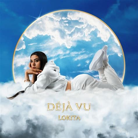 Lokita Déjà Vu Lyrics Genius Lyrics