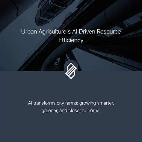 Urban Agricultures Ai Driven Resource Efficiency → Scenario