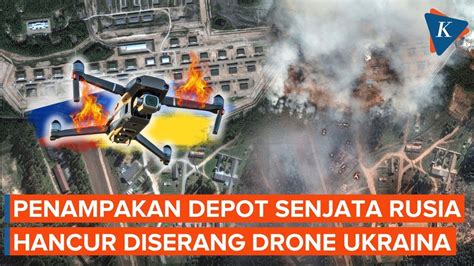 Penampakan Gudang Senjata Rusia Yang Hancur Diserang Drone Ukraina