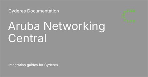 Aruba Networking Central Cyderes Documentation