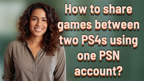 How To Share Games Between Two Ps4s Using One Psn Account Youtube