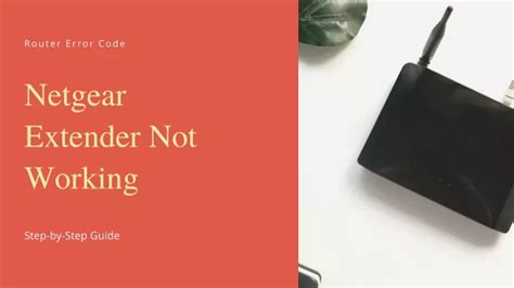 Ppt Important Tips For Netgear Extender Not Working Powerpoint