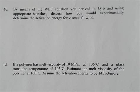 Solved By Means Of The Wlf Equation You Derived In Q4b And