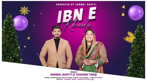 Ibn E Khuda Christmas Song Tehmina Tariq Sanwal Bhatti 2023