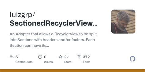 GitHub Luizgrp SectionedRecyclerViewAdapter An Adapter That Allows A RecyclerView To Be Split