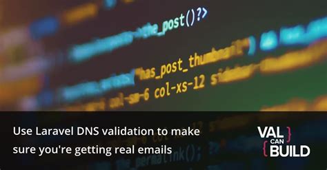 Use Laravel Dns Validation To Make Sure Youre Getting Real Emails R