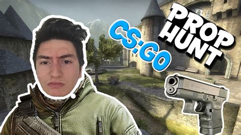 Tek Attim Cs Go Prop Hunt Youtube