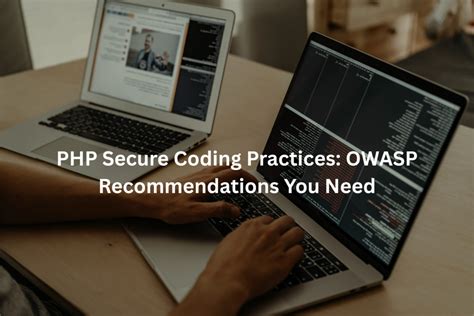 Php Secure Coding Practices Owasp Recommendations You Need Secure Coding Practices