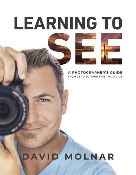 Learning To See Downloads David Molnar Your Photography Mentor