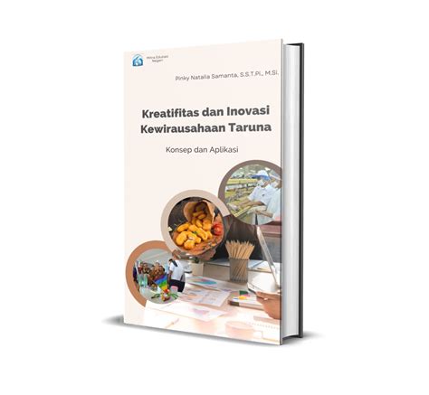 KREATIFITAS DAN INOVASI KEWIRAUSAHAAN TARUNA KONSEP DAN APLIKASI