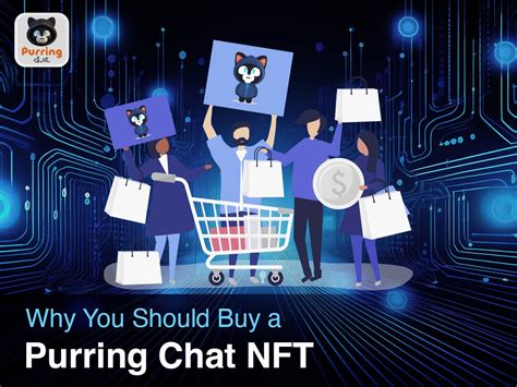 Why You Should Buy A Purring Chat Nft Unlock Exclusive Rewards And