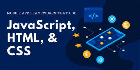 Best Mobile App Frameworks That Use Javascript Html And Css Medium