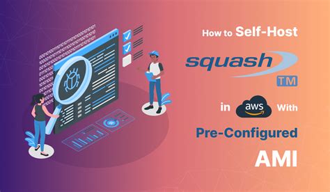 how to self host squash tm in aws with pre configured ami