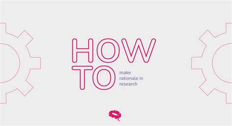 How To Make Rationale In Research A Thorough Overview Mind The Graph
