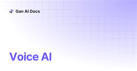 Voice AI Gan AI Docs
