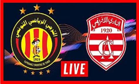 بث مباشر الترجي الرياضي التونسي ضد النادي الافريقي الدوري التونسي