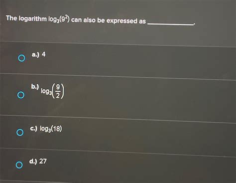 Solved The Logarithm Log392 ﻿can Also Be Expressed