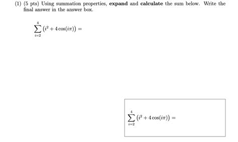 Solved 1 5 Pts Using Summation Properties Expand And