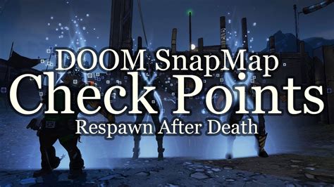 Respawning Checkpoints DOOM SnapMap Tutorial YouTube