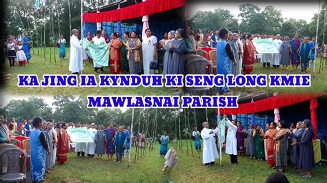 Ka Jing Ia Seng Long Kmie Mawlasnai Parish Mynta Ka Sngi 10 9 2023 YouTube