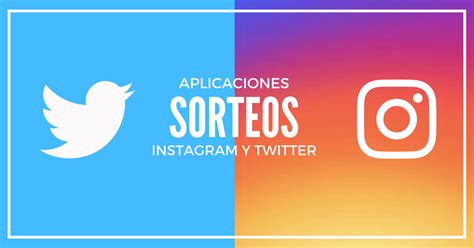Aplicaciones Para Sorteos Directos En Instagram Y Twitter
