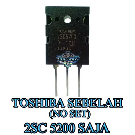 Jual Final Transistor Toshiba Pincang 2sc5200 2sc 5200 Lot 714 No