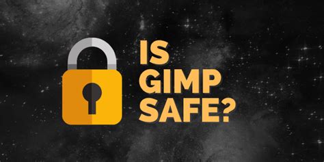 Is Gimp Safe Quick Answer And Why Security Tips