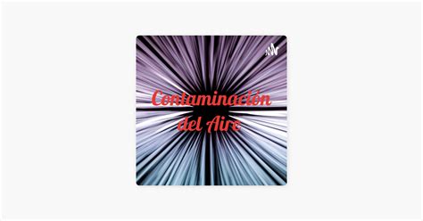 Contaminación del Aire on Apple Podcasts