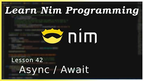 Asynchronous Async Await Code Nim Tutorial Part 42 Youtube