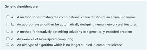 Solved Genetic Algorithms Are A A Method For Estimating Chegg