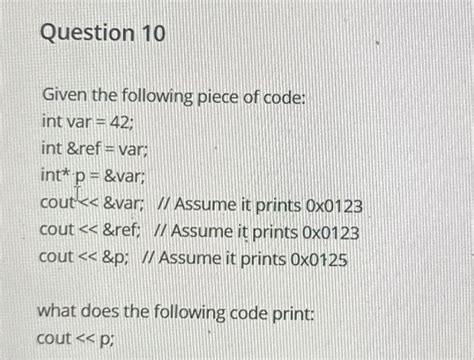 solved given the following piece of code int var 42 int