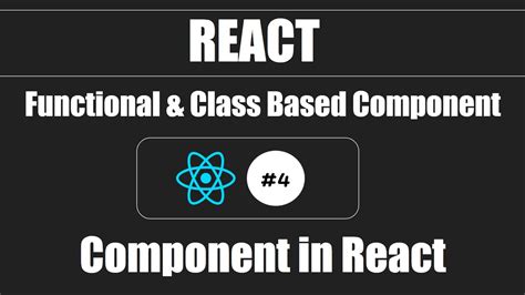 React 4 Introduction To Component Type Of Component Available In