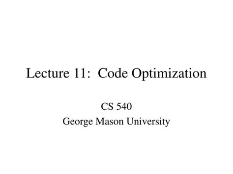Ppt Lecture 11 Code Optimization Powerpoint Presentation Free Download Id474639