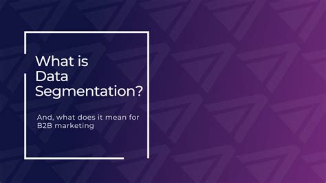 What Is Data Segmentation