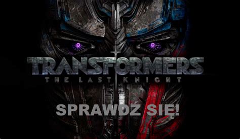 Jak Dobrze Znasz Transformers Ostatni Rycerz SameQuizy