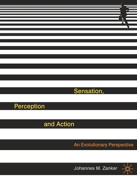 Sensation Perception And Action An Evolutionary Perspective Johannes Zanker Red Globe Press