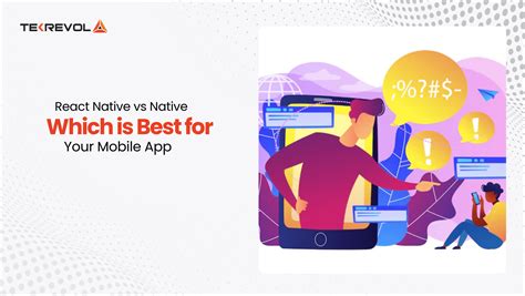 React Native Vs Native Which Is Best For Your Mobile App Tekrevol