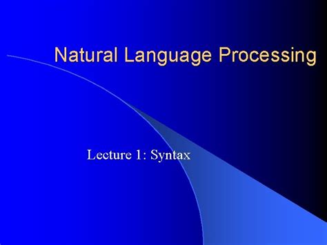 Natural Language Processing Lecture 1 Syntax Outline For