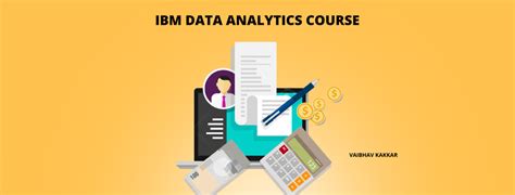 A Complete Guide To IBM Data Analytics Course