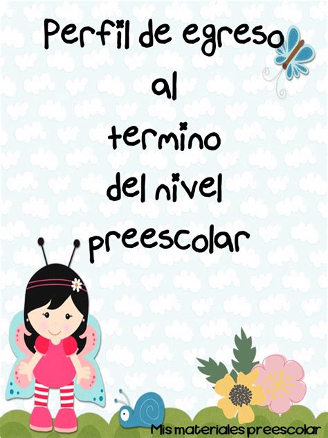 Perfil De Egreso Al Termino De Nivel De Preescolar Del Nuevo Modelo