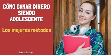 Cómo Ganar Dinero Siendo Adolescente 21 Formas【2022】 2022