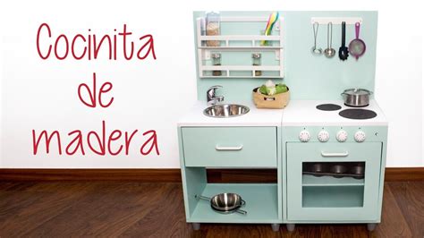 Como Hacer Una Cocina De Madera Para Niñas Niños Relacionados
