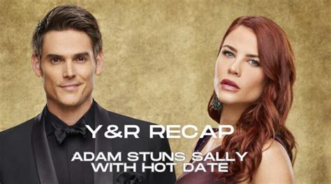 'Young and the Restless' RECAP: Adam Shocks Sally on Red Carpet - March 23, 2023 | Soap Dirt